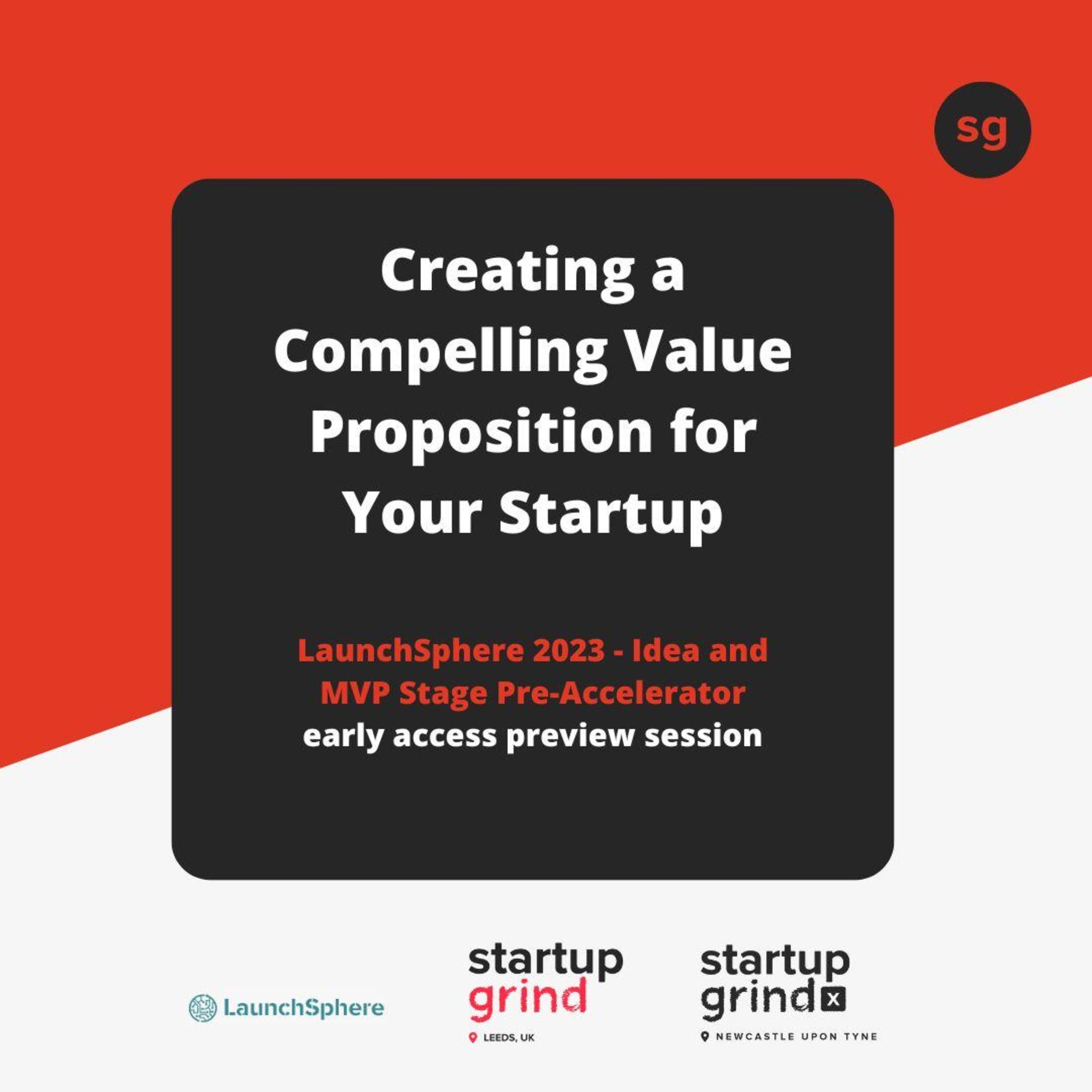 See Creating a Compelling Value Proposition for Your Startup at Startup Grind Newcastle upon Tyne